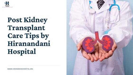 The Kidney Transplant Process at Hiranandani Hospital What to Expect.pdf