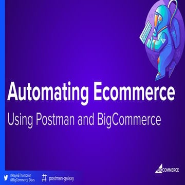 Automating Ecommerce using Postman and BigCommerce | PPT