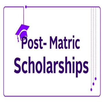Post Matric Scholarships | PPTX | College Planning | College Education