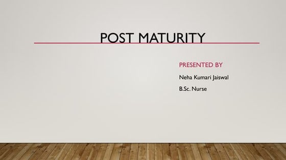 Post maturity | PPTX