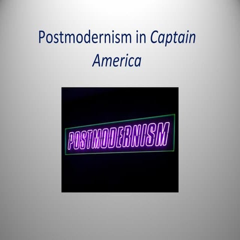 Postmodernism in captain america | PPT