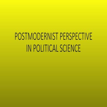 POSTMODERNIST PERSPECTIVE IN POLITICAL SCIENCE.pptx