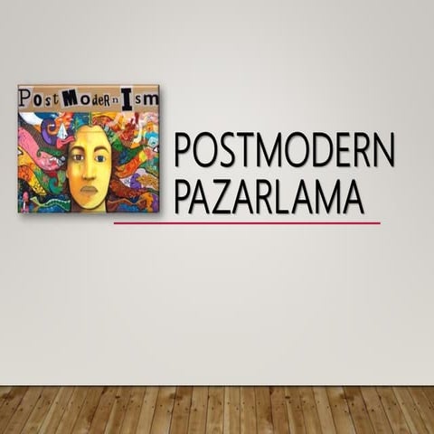 Postmodern Pazarlama (Postmodern Marketing) | PPTX