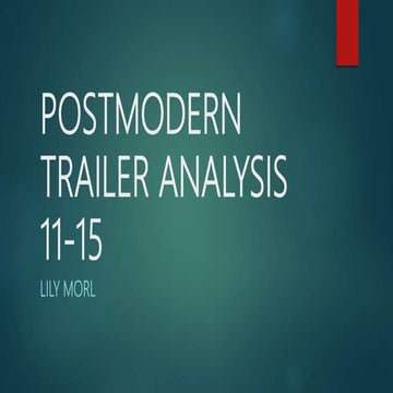 Postmodern trailer analysis 11-15 | PPTX | Video Production | Content Production