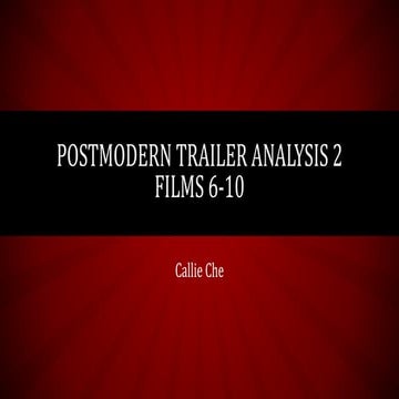 Postmodern Trailer Analysis 2 Films 6-10 | PPTX
