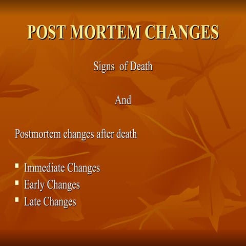Post Mortem changes forensic medicine.ppt
