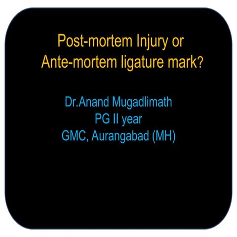 Postmortem Injury or Antemortem ligature mark new (002).ppt