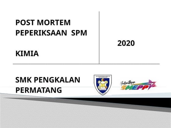 POST MORTEM KIMIA BAGI SPM PADA TAHUN 2020 | PPTX