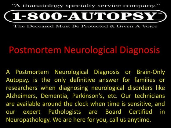 Postmortem Neurological Diagnosis / Brain-Only Autopsy | PPT
