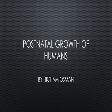 Postnatal Growth by Hicham Osmann-1.pptx