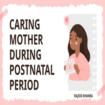 CARE DURING POSTNATAL PERIOD / POSTNATAL CARE | PPTX