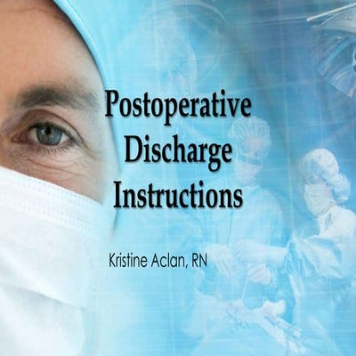 Postoperative discharge instructions | PPTX