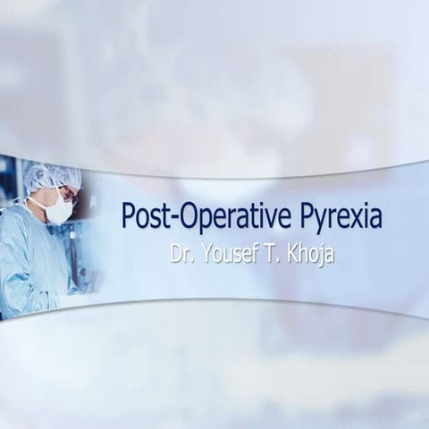 Post operative fever | PPTX