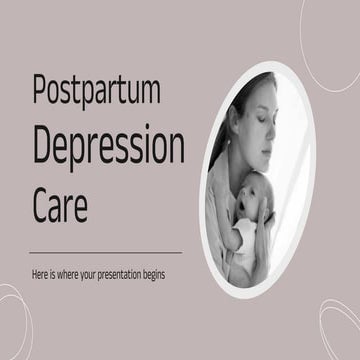 Postpartum Depression Care by Slidesgo.pptx