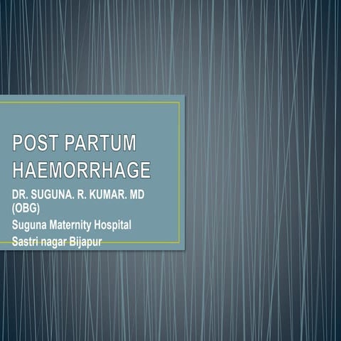 Post partum haemorrhage | PPTX