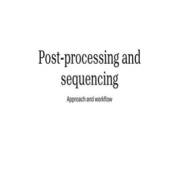 Post processing and sequencing by Victoria Elliott | PPT