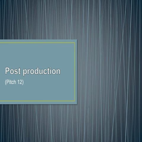 Post production | PPT