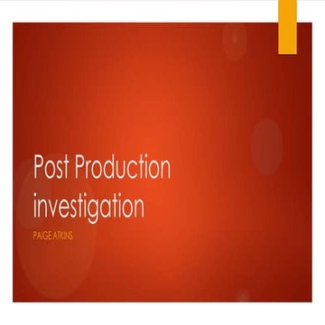 Post production investigation | PPTX