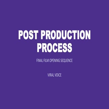(VIRAL VOICE) - POST PRODUCTION PROCESS | PPT