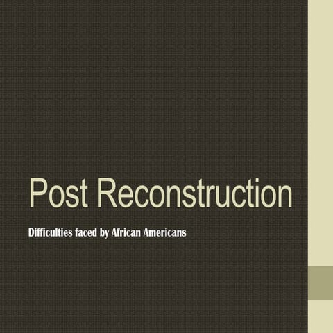 Post reconstruction | PPTX | Debated Sensitive Social Issues ...