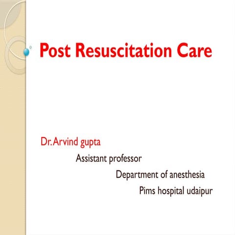 Post Resuscitation Carerahulbhardwaj.ppt