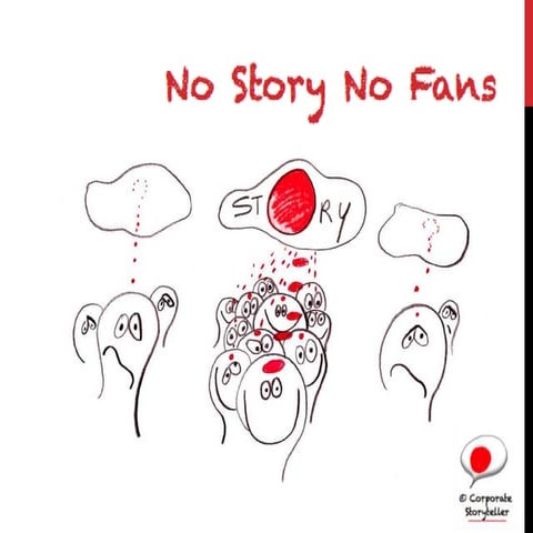 No Story No Fans - Storytelling lessons | PPTX
