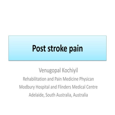 Post Stroke Pain - Dr Venugopal Kochiyil | PPTX