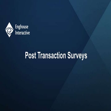 Post Transaction Surveys Webinar.pptx | Business | Business and Finance