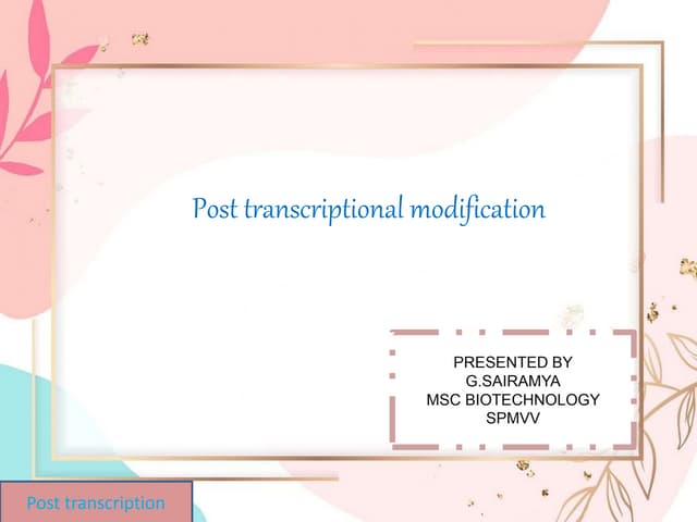 Post transcriptional modification | PPTX