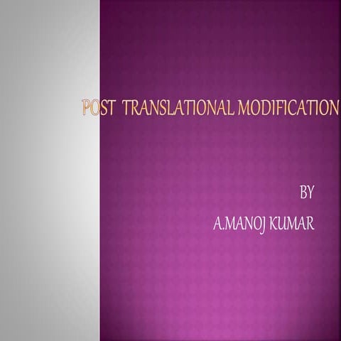 Post translational modification/PTM/protein modifications | PPTX