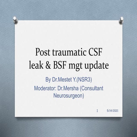 Post traumatic csf leak & bsf mgt update finalllpptx | PPTX
