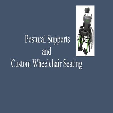 Postural supports and Custom Wheelchair Seating | PPTX