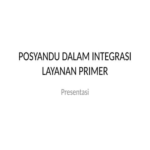 Posyandu adalah pos pelayanan terpadu berbasis masyarakat • Menjadi ...