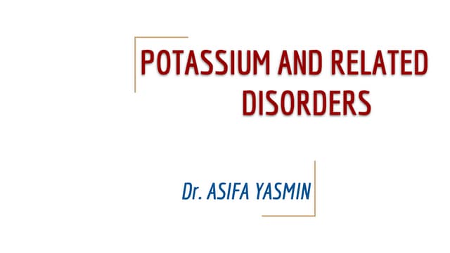 Potassium disorders-hypokalemia and hyperkalemia | PPTX