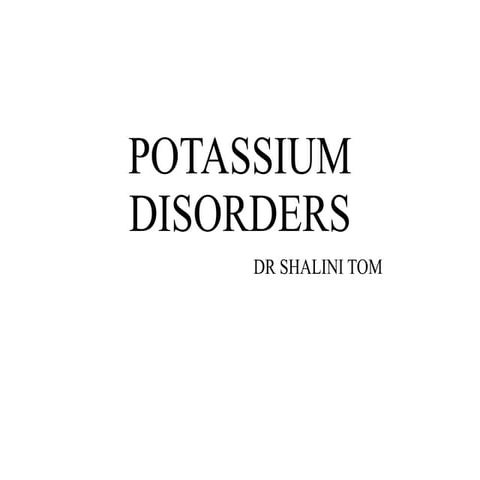Pottasium disorders and its management in a nutshellll | PPTX