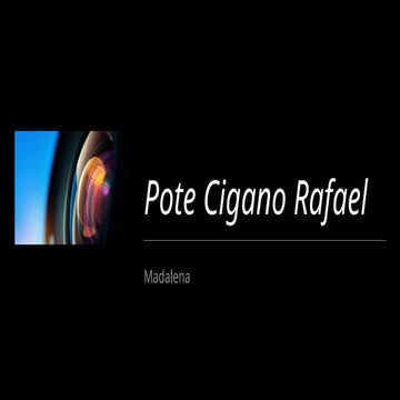 Pote Cigano Rafael- Vladimir.pptx1234567 | PPTX