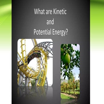 Potential and Kinetic Energy Presentation2.pptx
