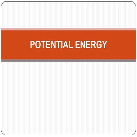 Potential energy | PPTX