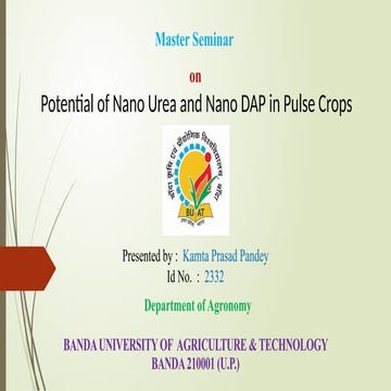 Potential of Nano Urea and Nano DAP in Pulse Crops | PPTX