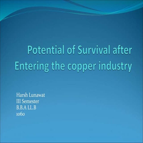 Potential of survival after entering the copper industry | PPT