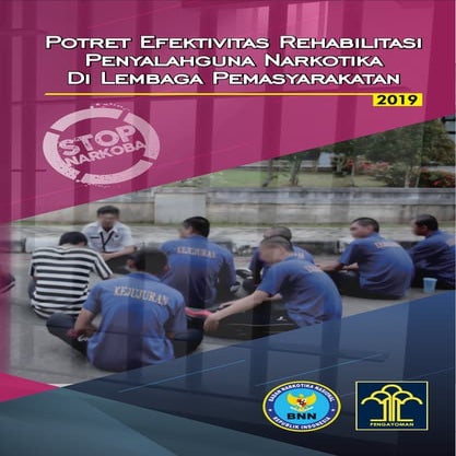 Potret efektifitas rehabilitasi penyalahgunaan narkotika di lembaga permasyarakatan 2019 ( bnn ...