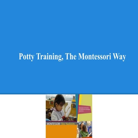 Potty training the montessori way presentation | PPT