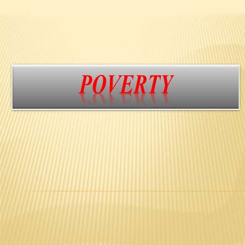 POVERTY.pptx | Debated Sensitive Social Issues | Sensitive Topics