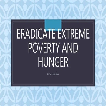 Eradicate Poverty and hunger | PPT