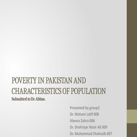 POVERTY IN PAKISTAN AND CHARACTERISTICS OF POPULATION Final F (1).pptx