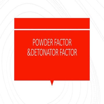 POWDER FACTOR & DETONATOR FACTOR.pptx | Commodities | Economy