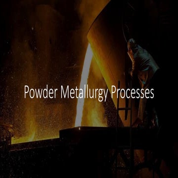 Powder Metallurgy.pptx | Chemistry | Science