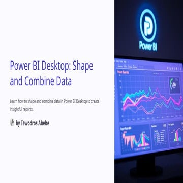 Power-BI-Desktop-Shape-and-Combine-Data.pptx