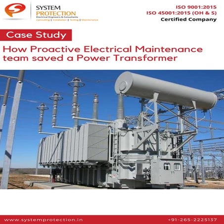 Case Study - How Proactive Electrical Maintenance team saved a Power Transformer | PDF