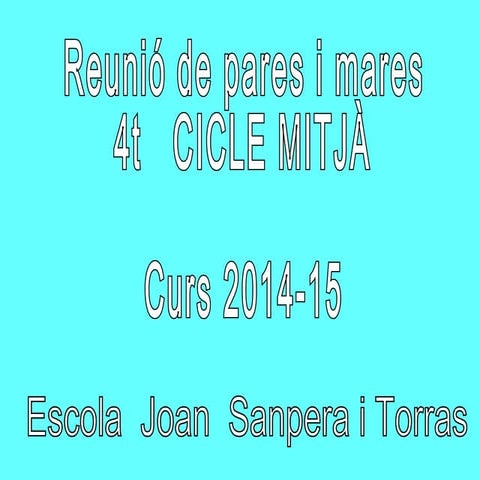 Reunió inici de curs 4t. Curs 2014 15 | PPT